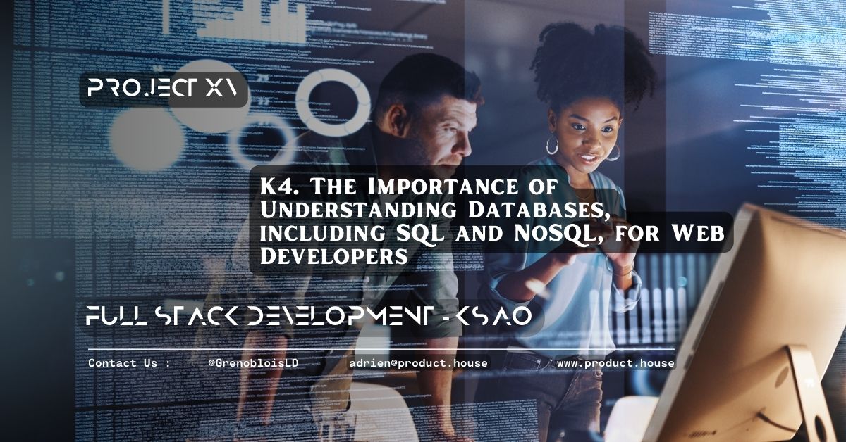 K4. The Importance of Understanding Databases, including SQL and NoSQL, for Web Developers ...