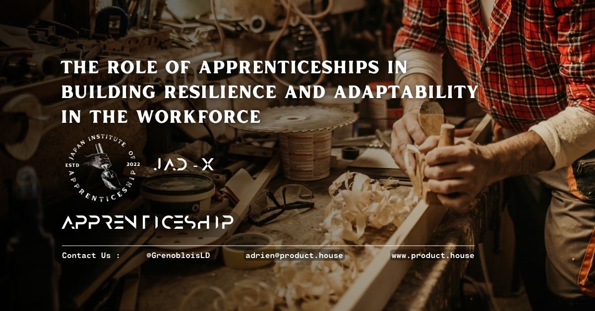 The Role of Apprenticeships in Building Resilience and Adaptability in ...