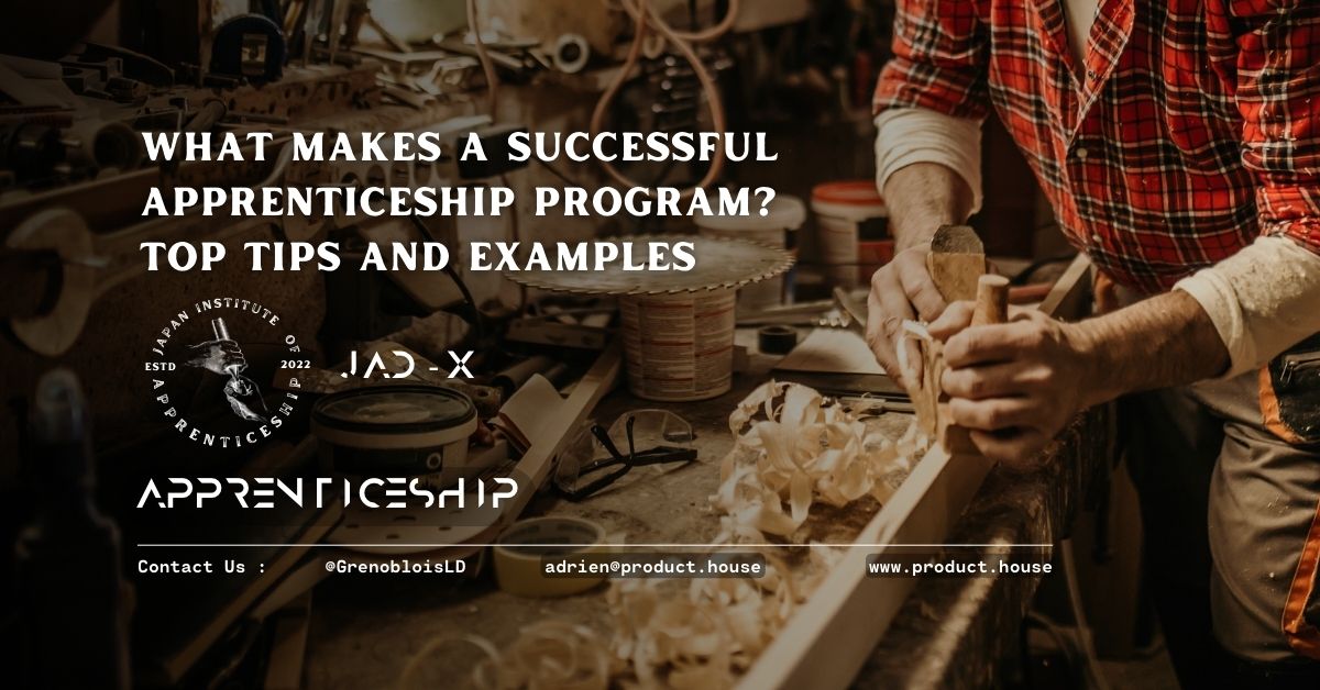 What Makes a Successful Apprenticeship Program? Top Tips and Examples - Product House